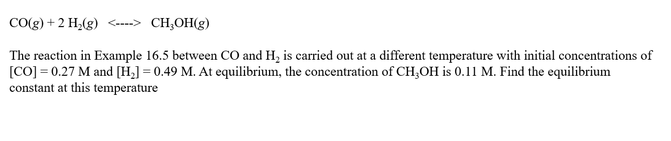 Solved CO(g)+2H2(g) CH3OH(g) The reaction in Example | Chegg.com