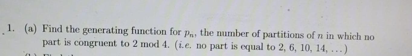 Solved 1. (a) Find the generating function for Pn, the | Chegg.com