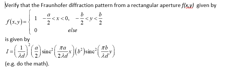 Solved Verify that the Fraunhofer diffraction pattern from a | Chegg.com