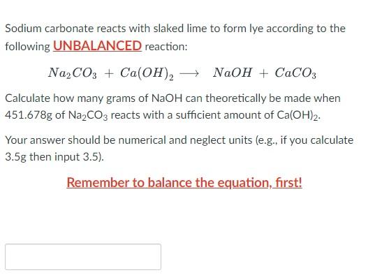 Solved Sodium carbonate reacts with slaked lime to form lye | Chegg.com