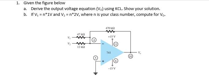 Solved 1. Given the figure below a. Derive the output | Chegg.com