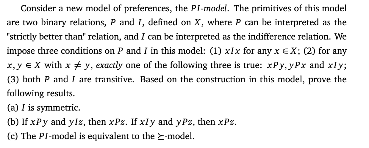 Solved Consider a new model of preferences, the PI-model. | Chegg.com