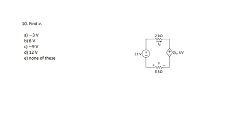 Solved 10. Find v. a) −3 V b) 6 V c) −9 V d) 12 V e) none of | Chegg.com
