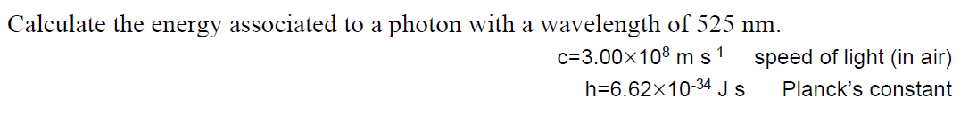 Solved Calculate the energy associated to a photon with a | Chegg.com