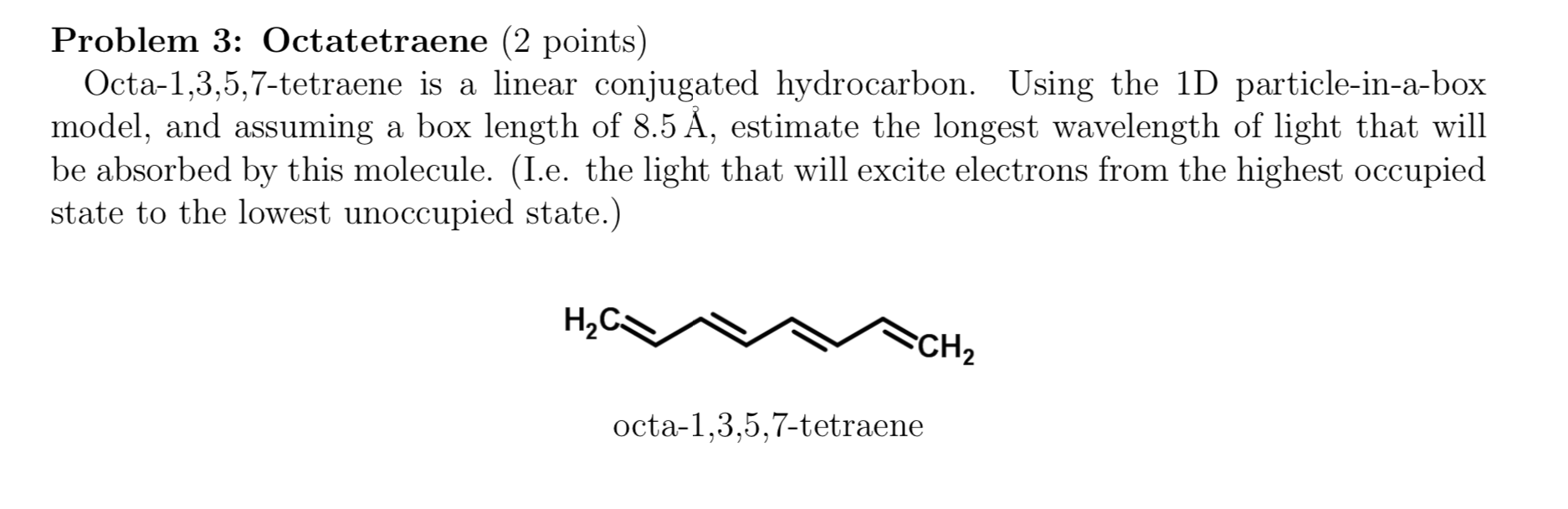 Solved Problem 3: Octatetraene (2 points) | Chegg.com