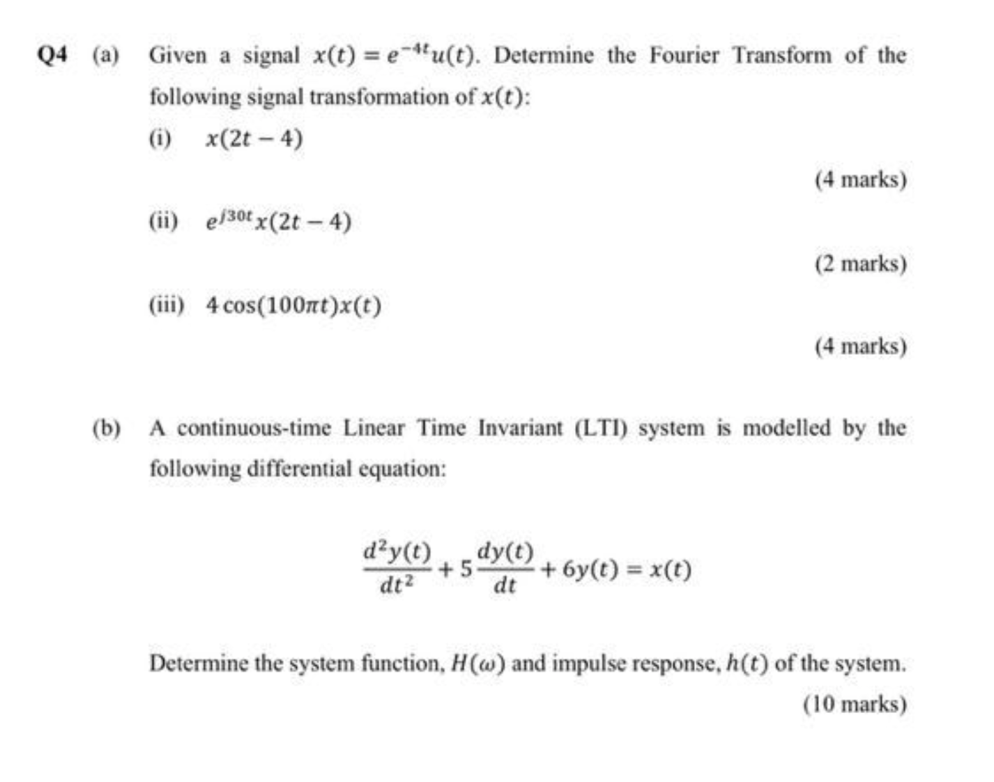 Solved Q4 (a) ﻿Given a signal x(t)=e-4tu(t). ﻿Determine the | Chegg.com