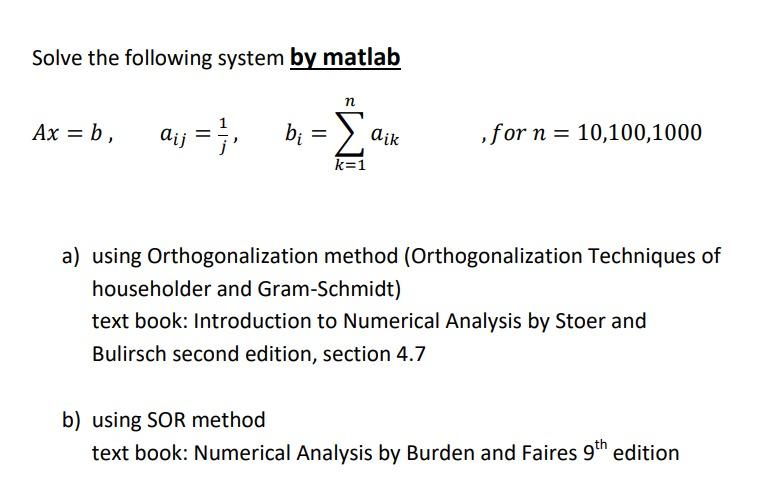 Solve the following system by matlab n Ax = b dij = | Chegg.com