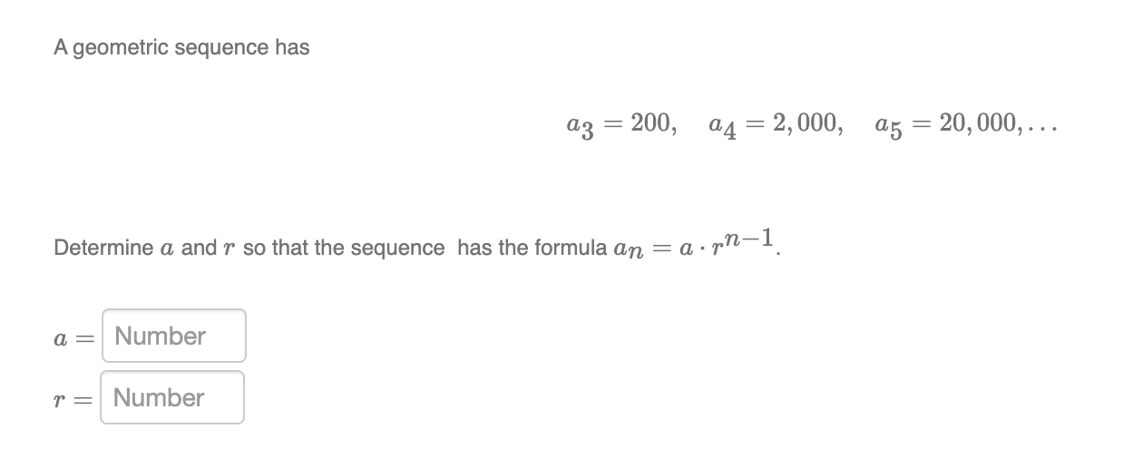 Solved A geometric sequence has Determine a and r so that | Chegg.com