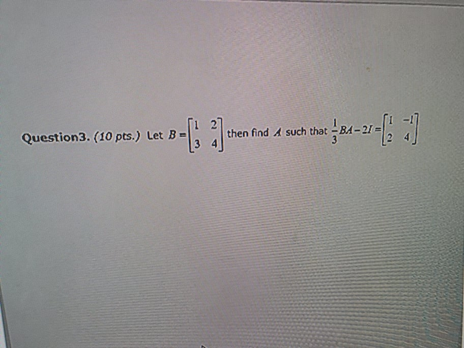 Solved . ... mm Question3. (10 pts.) Let B = Question3,(10 | Chegg.com Solved . ... mm Question3. (10 pts.) Let B = Question3,(10 | Chegg.com