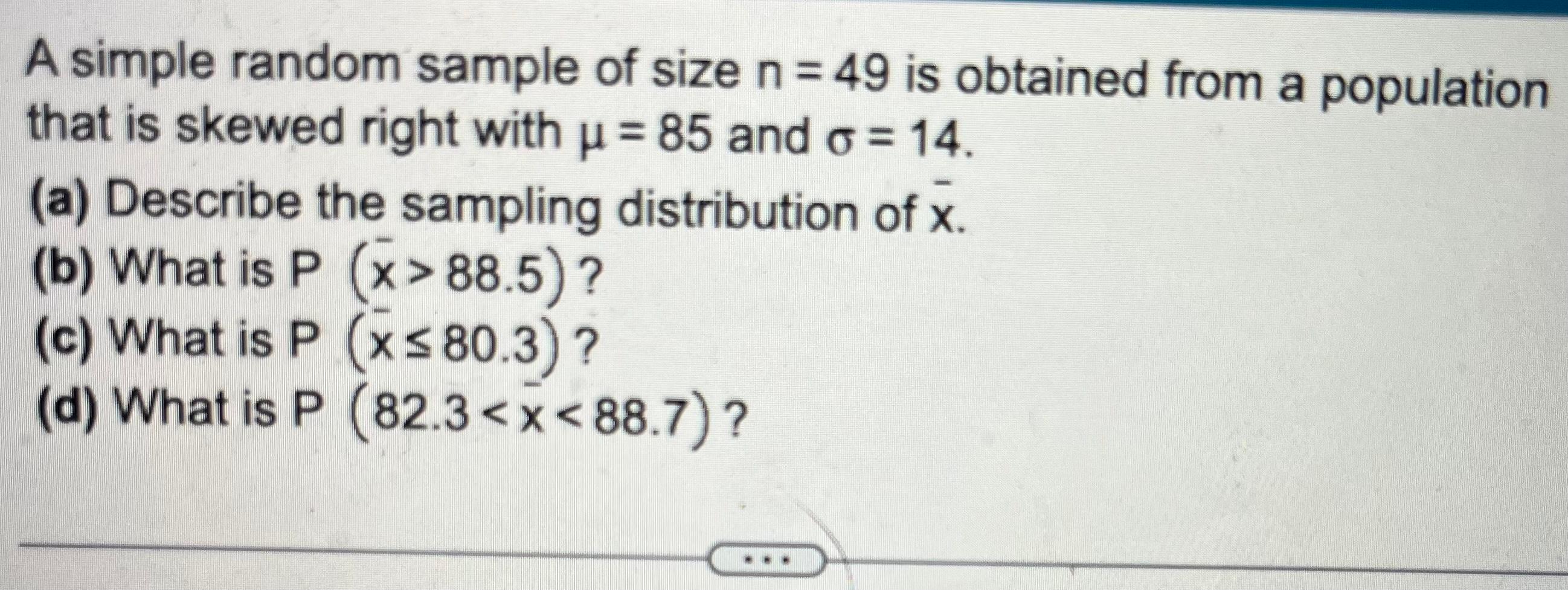 Solved A simple random sample of size n=49 is obtained from | Chegg.com