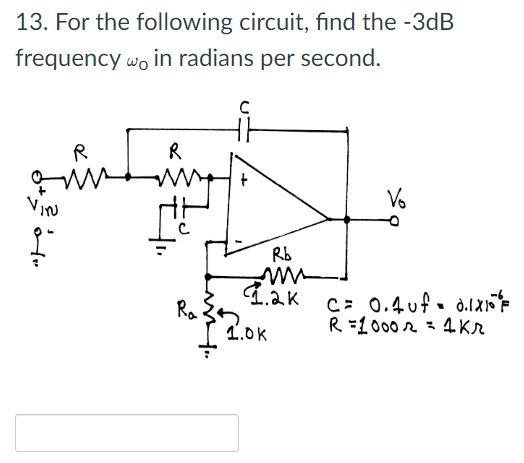 Solved 13. For the following circuit, find the -3dB | Chegg.com