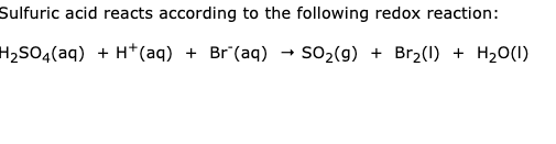 Solved Sulfuric acid reacts according to the following redox | Chegg.com