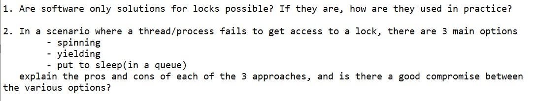 Solved 1. Are software only solutions for locks possible? If | Chegg.com