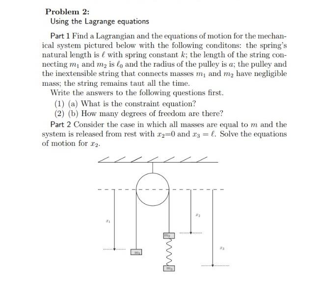 Solved Problem 2: Using the Lagrange equations Part 1 Find a | Chegg.com