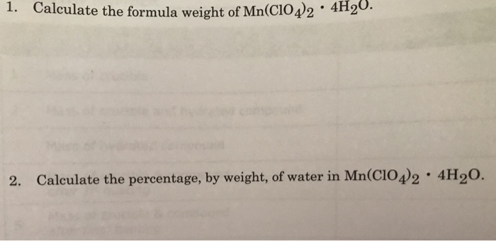 Solved 1. Calculate the formula weight of Mn(clo4 2 4H20 2. | Chegg.com
