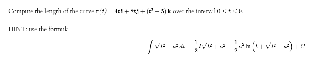Solved Compute the length of the curve r(t) = 4ti +8tj + (t? | Chegg.com