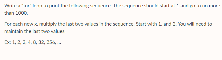 Solved Write a “for" loop to print the following sequence. | Chegg.com