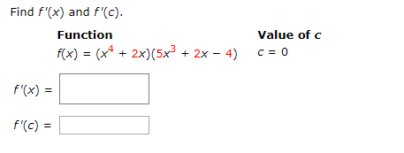 Solved Find f(x) and f'(c) Value of c Function c:0 fx) = (x4 | Chegg.com