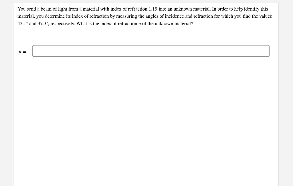 [Solved]: You send a beam of light from a material with in