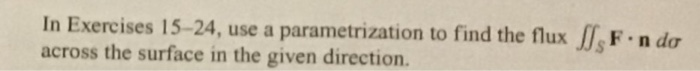 Solved use a parameterization to find the flux across the | Chegg.com