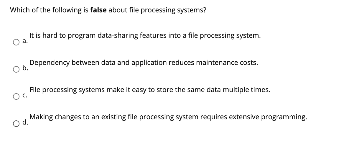 Solved Which of the following is false about file processing | Chegg.com
