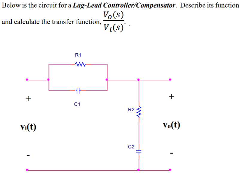 Solved Below is the circuit for a Lag-Lead | Chegg.com