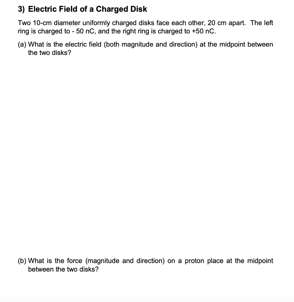 Solved 3) Electric Field of a Charged Disk Two 10-cm | Chegg.com