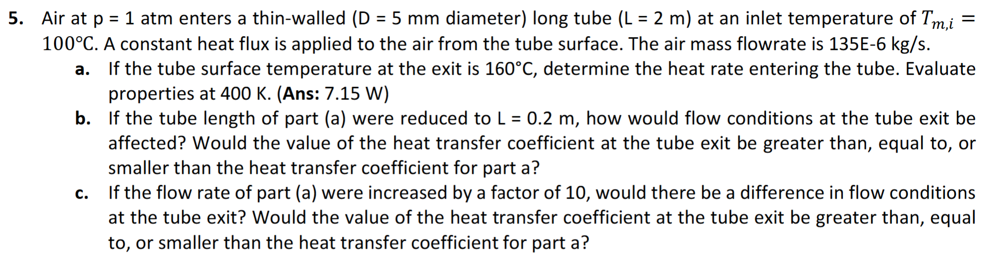 Solved Air at p=1 ﻿atm enters a thin-walled diameter) ﻿long | Chegg.com