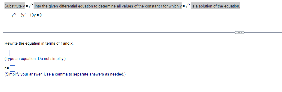 Solved Substitute y=erx ﻿into the given differential | Chegg.com