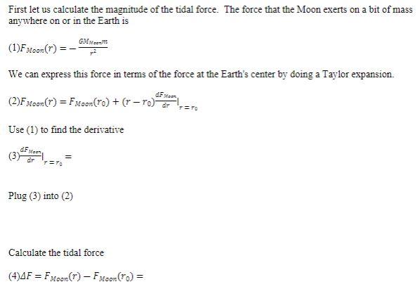 Solved First let us calculate the magnitude of the tidal | Chegg.com
