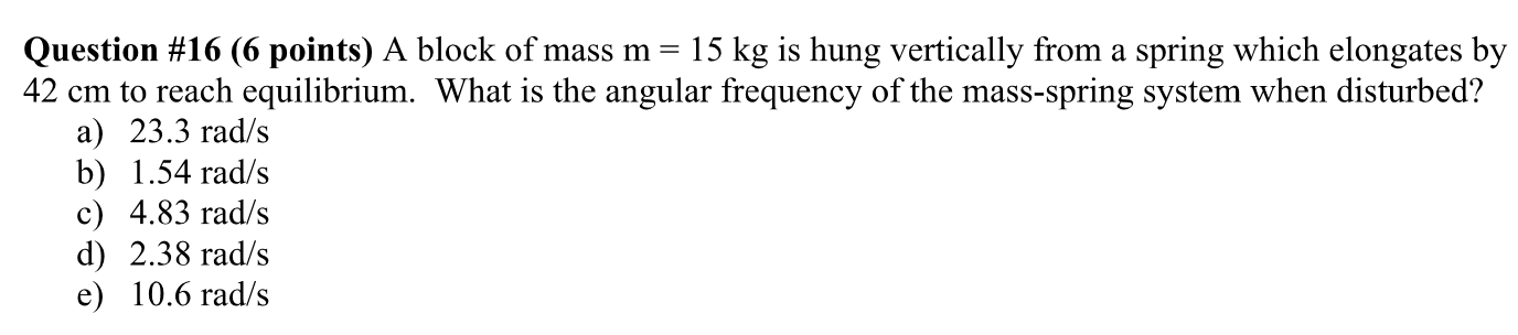 Solved Question \#16 (6 points) A block of mass m=15 kg is | Chegg.com