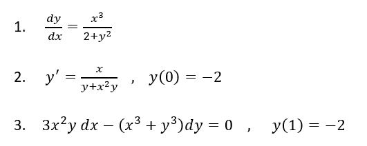 Solved 1. dy dx x3 2+y² = 2. y'=y+x²y, y(0) -2 3. 3x²y dx | Chegg.com