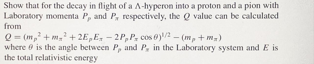 Solved Show that for the decay in flight of a A-hyperon into | Chegg.com