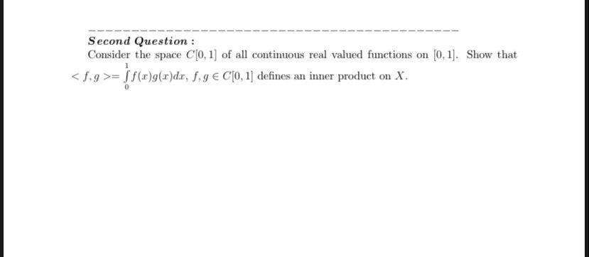 Solved Second Question: Consider the space C[0,1] of all | Chegg.com