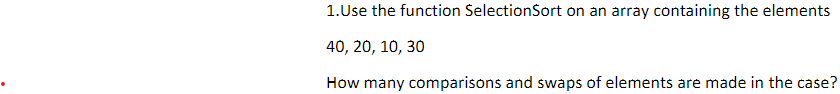 Solved 1.Use the function SelectionSort on an array | Chegg.com