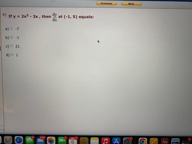 Solved 4) If y=2x2−3x, then dxdy at (−1,5) equals: a) −7 b) | Chegg.com