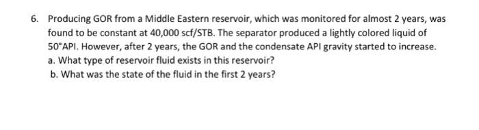 Producing GOR from a Middle Eastern reservoir, which | Chegg.com