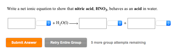 Solved Write a net ionic equation to show that nitric acid, | Chegg.com