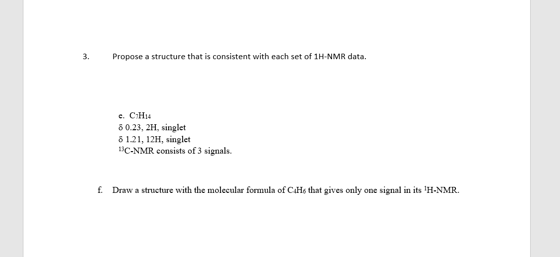 Solved 3. Propose a structure that is consistent with each | Chegg.com