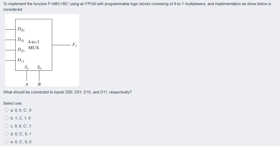 Solved To implement the function F=ABC+BC' using an FPGA | Chegg.com