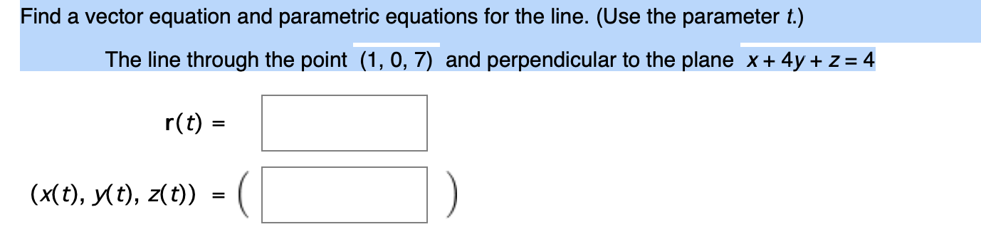Solved Find A Vector Equation And Parametric Equations For