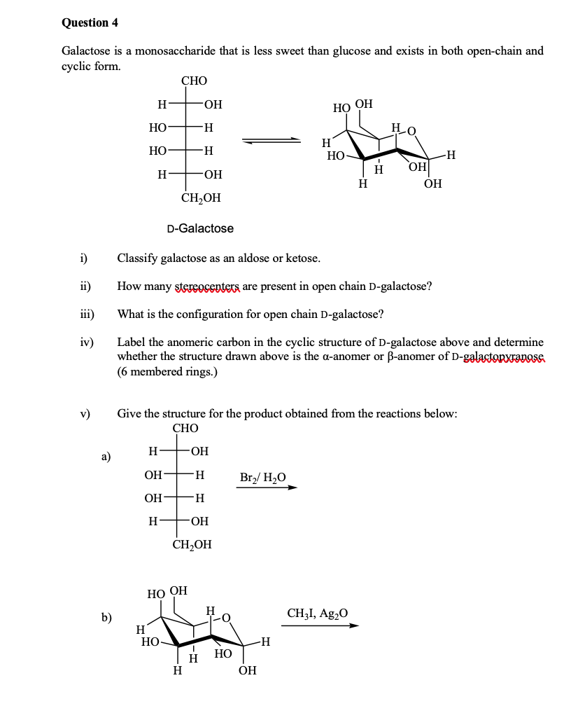 Solved Question 4 Galactose is a monosaccharide that is less | Chegg.com