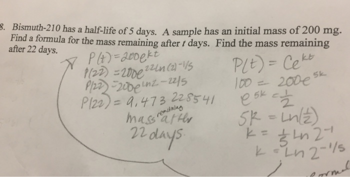 Solved Bismuth-210 has a half-life of 5 days. A sample has | Chegg.com