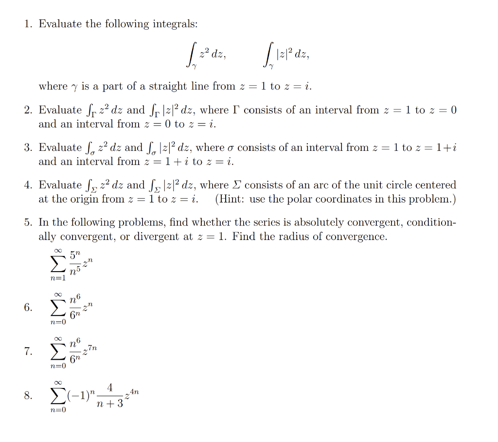 Solved 1. Evaluate the following integrals: ∫γz2dz,∫γ∣z∣2dz, | Chegg.com