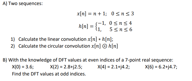 Solved A) Two sequences: x[n]=n+1;0≤n≤3h[n]={−1,1,0≤n≤45≤n≤6 | Chegg.com