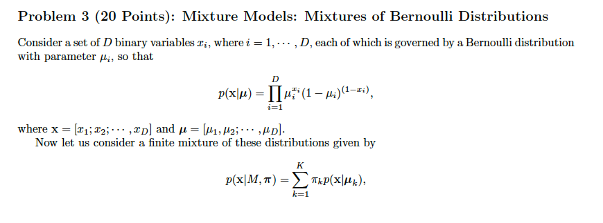 Solved Problem 3 (20 Points): Mixture Models: Mixtures of | Chegg.com