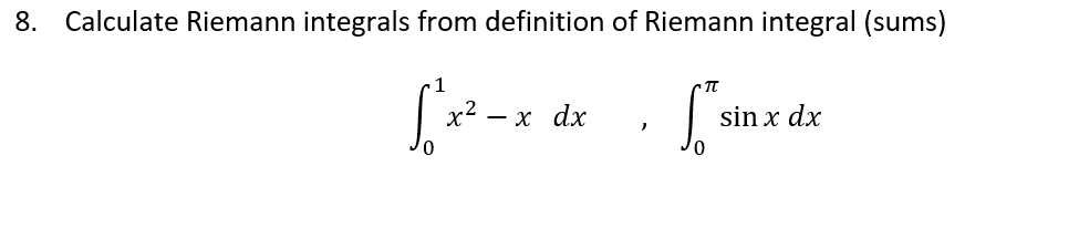 Solved Calculate Riemann integrals from definition of | Chegg.com