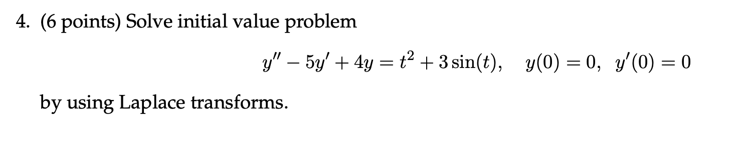 Solved 4. (6 points) Solve initial value problem | Chegg.com
