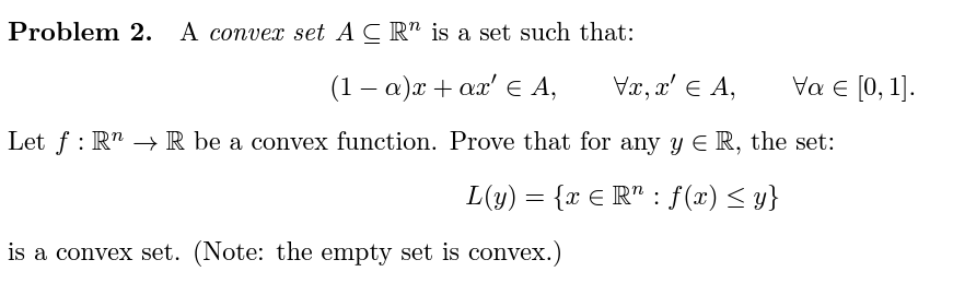 Solved Problem 2. A convex set A⊆Rn is a set such that: | Chegg.com