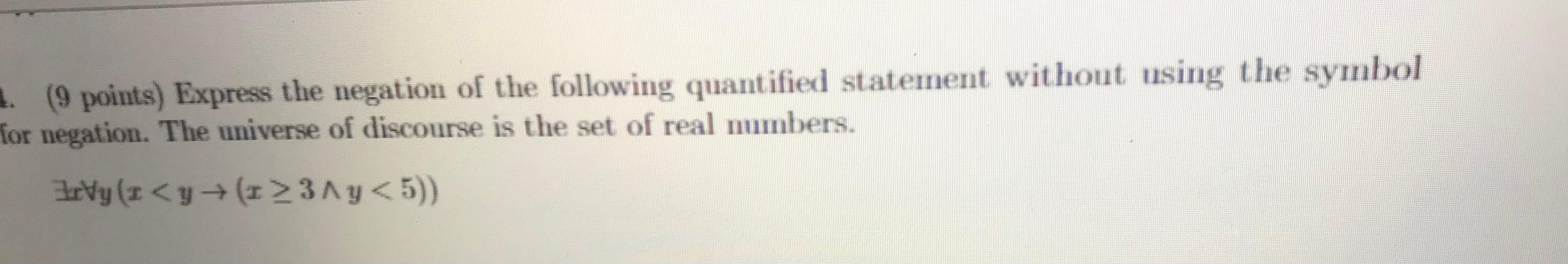 Solved (9 points) Express the negation of the following | Chegg.com